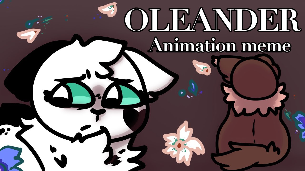 OLEANDER - Animation meme - YouTube
