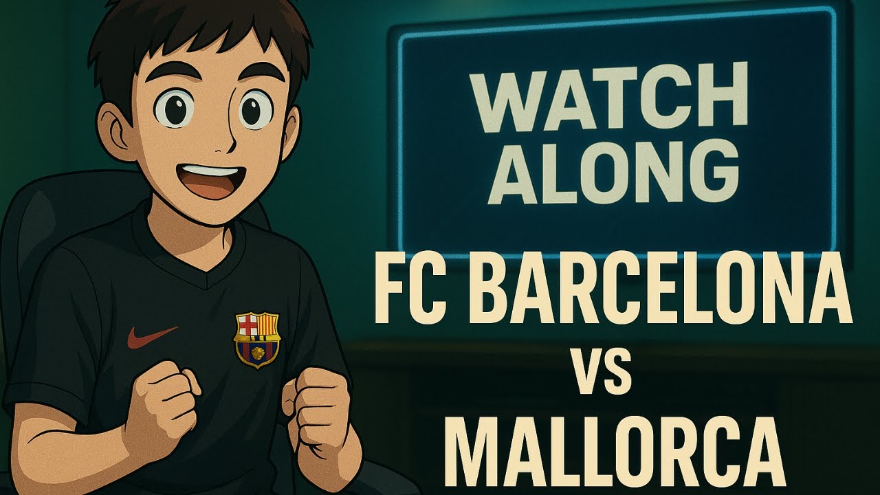 🔴 FC Barcelona vs Mallorca Live Watch Along | La Liga 2025 | Barça ...