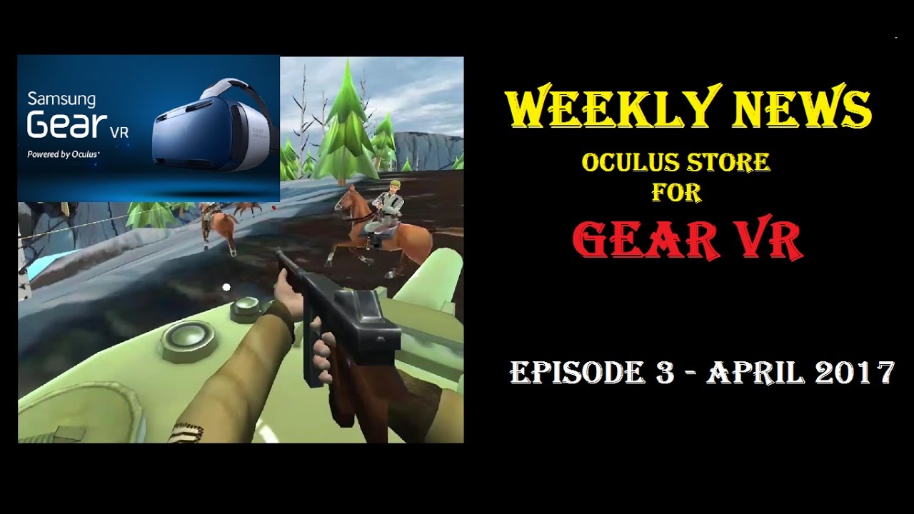 Oculus Store Weekly News - New Gear VR Games and Applications - Episode ...
