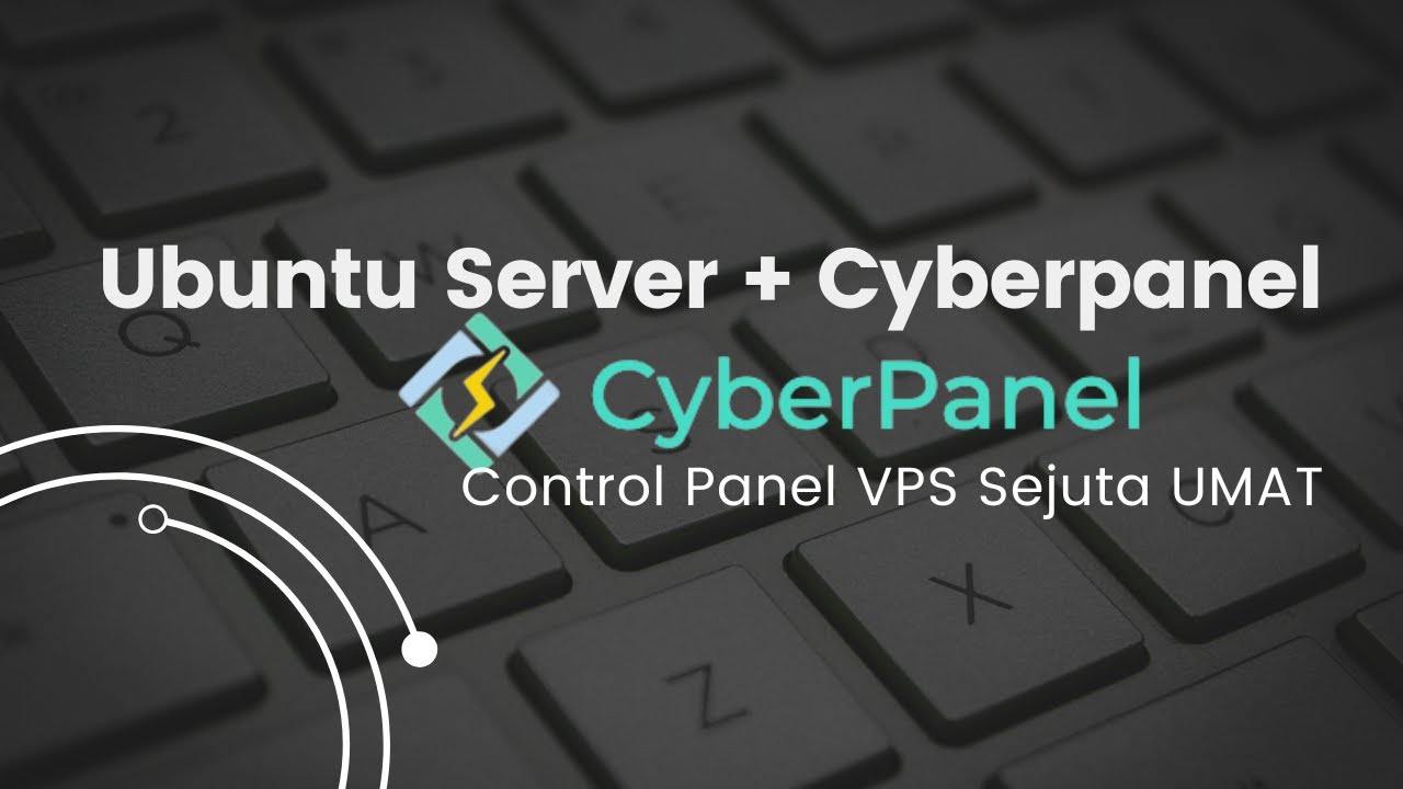 Tutorial Cara Instal Cyberpanel Pada Virtual Private Server (VPS) OS Linux Ubuntu Server - YouTube