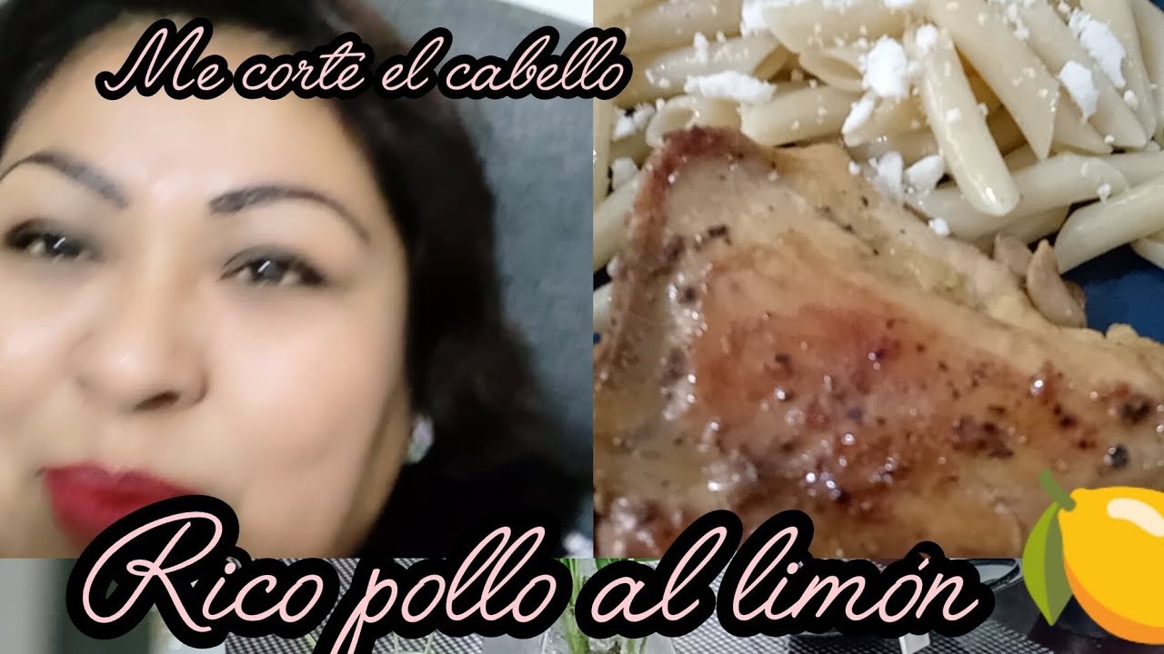 Vlog me corté el cabello + rico pollo al limón 🍋 #recetas # ...