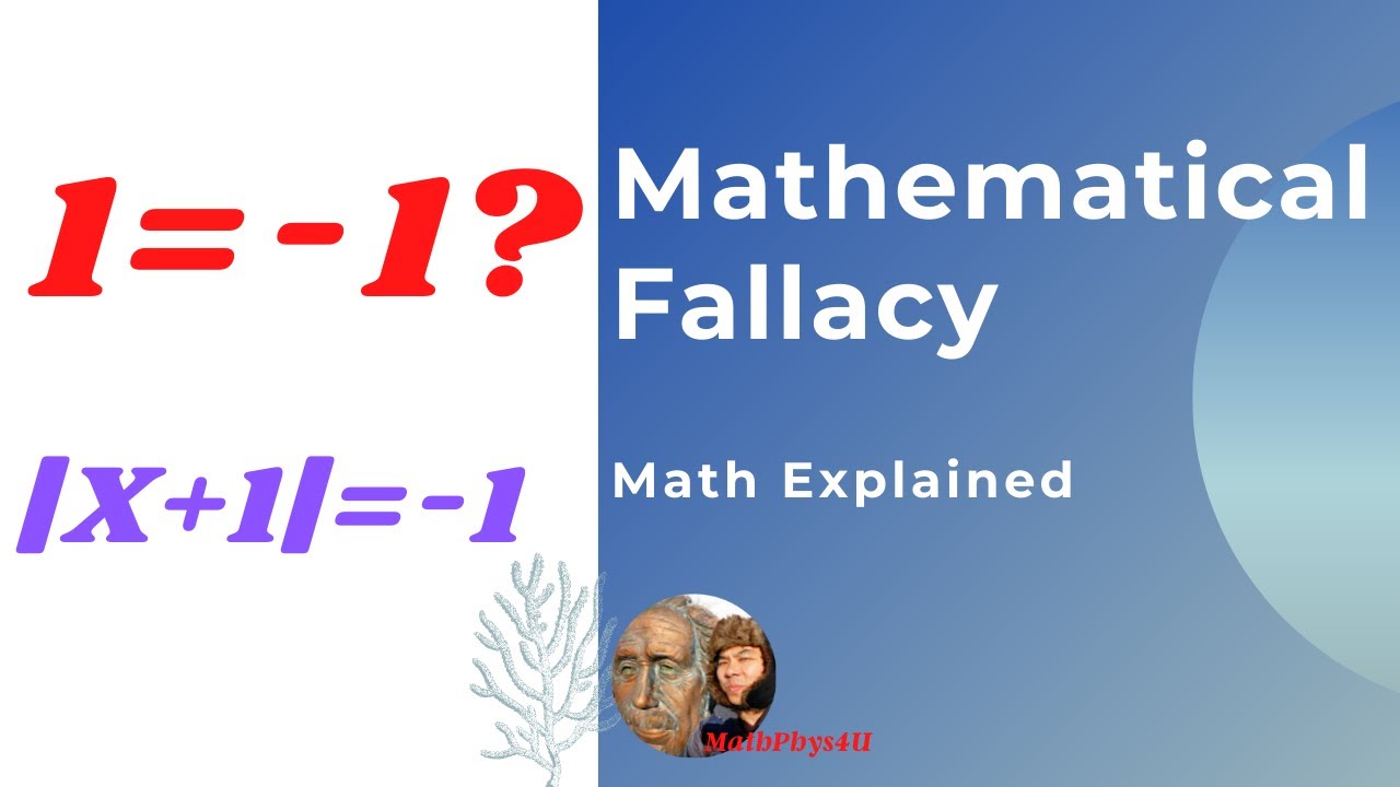MATHEMATICAL FALLACY | 1 = -1 PROOF | ABSOLUTE VALUE EQUATION | MATH ...