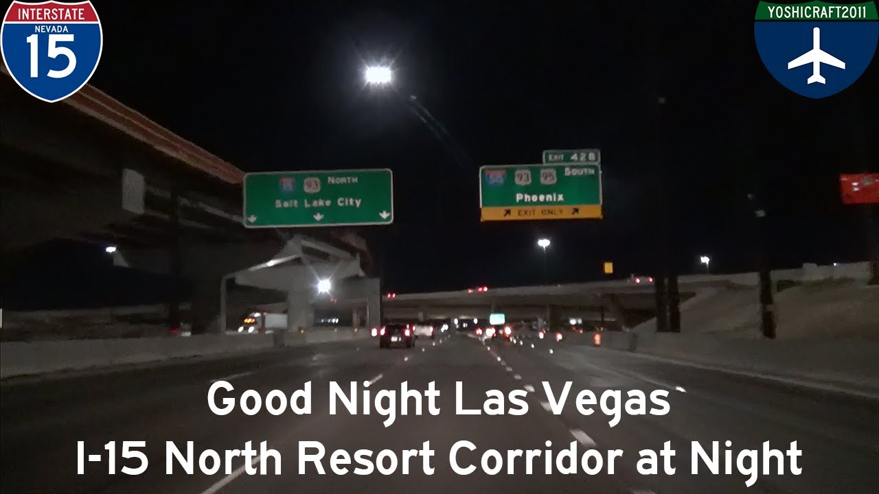 Good Night Las Vegas - I-15 North Resort Corridor at Night - YouTube