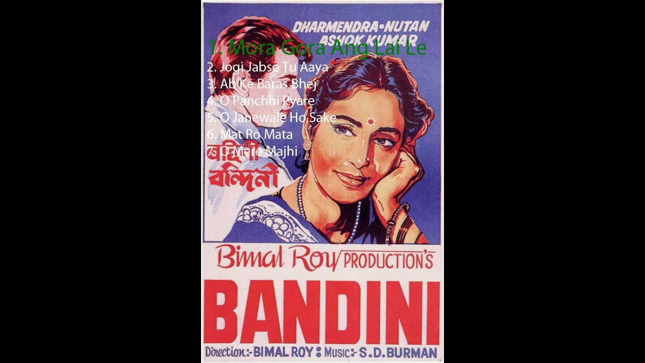Mora Gora Ang Lai Le - Bandini - Nutan - Lata Mangeshkar - YouTube