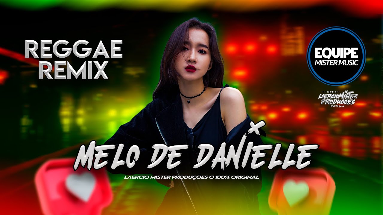 Melo de Danielle [REGGAE REMIX] Try 2023 - YouTube