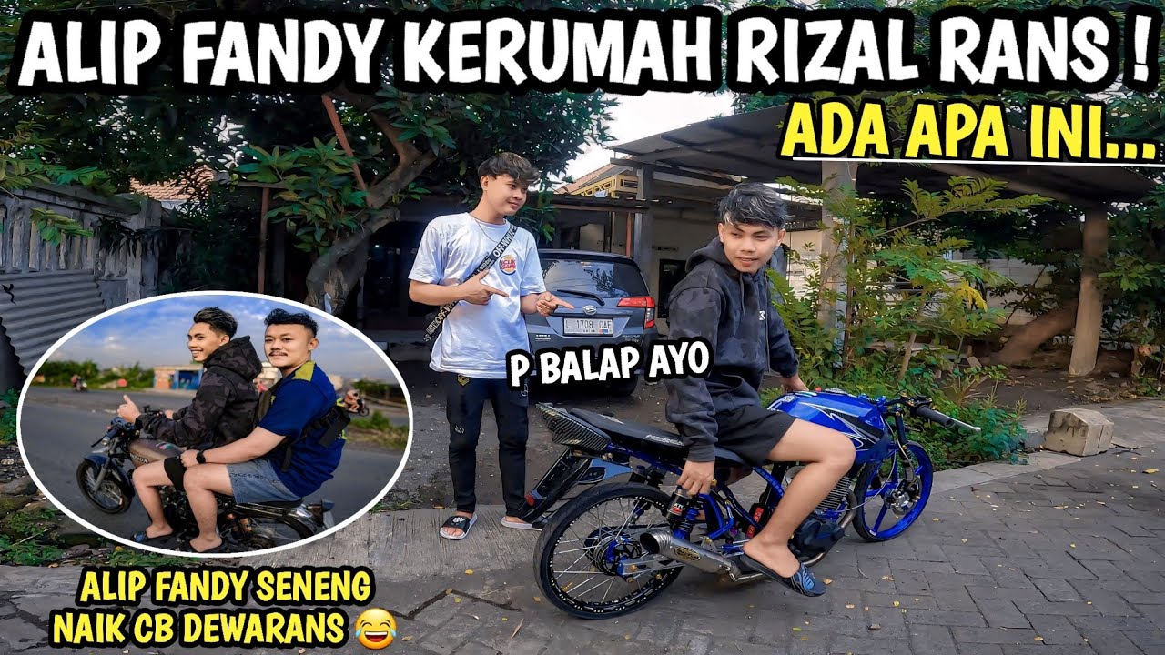 ALIP FANDY KERUMAH RIZAL RANS NGAPAIN || APA MAU NANTANGIN BALAP ‼️ ...