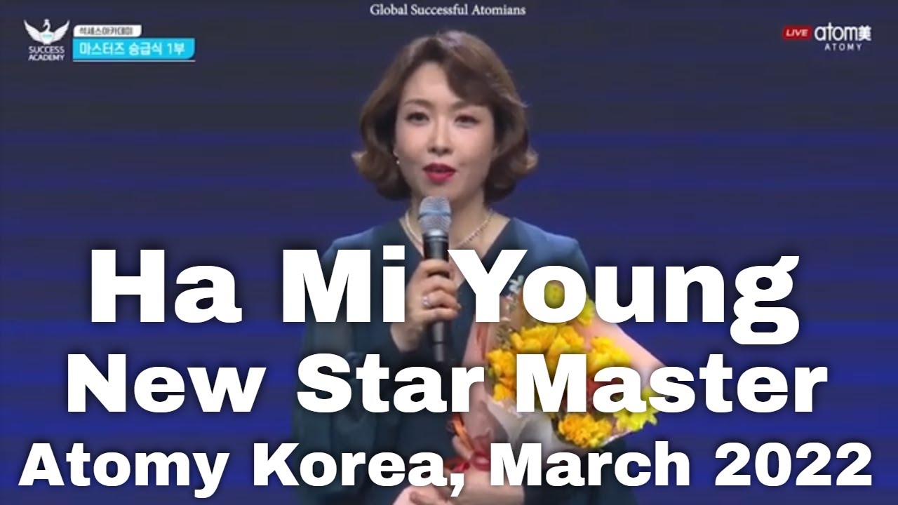 하미영 Ha Mi Young, New Star Master, Atomy Korea, March 2022 - YouTube