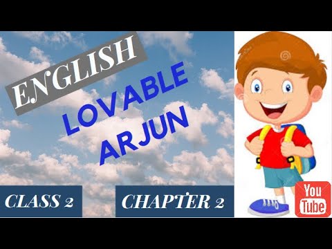 LOVABLE ARJUN || CLASS 2 || ENGLISH || CHAPTER 2 || FULL CHAPTER - YouTube