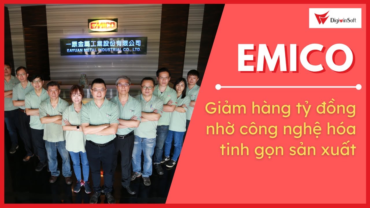 EMICO | Giảm hàng tỷ đồng nhờ công nghệ hóa tinh gọn sản xuất, tạo nên ...