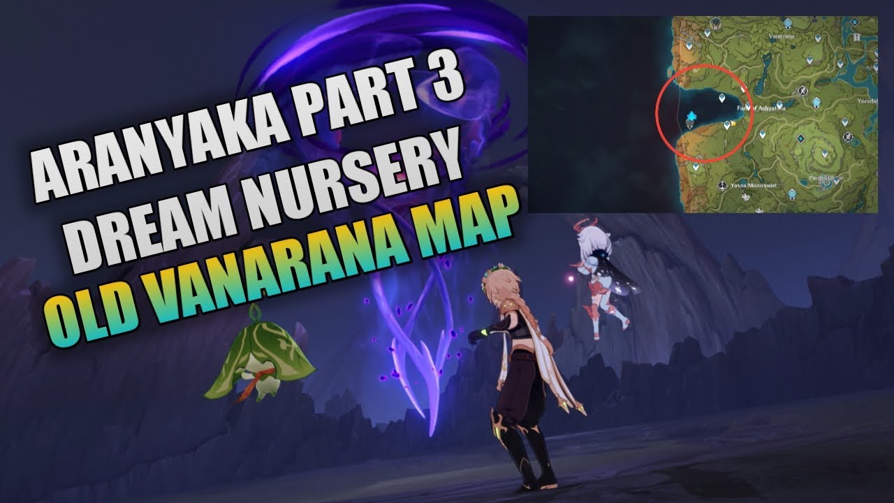 World Quest : Aranyaka Part 3 Dream Nursery & Unlock Old Vanarana Map ...