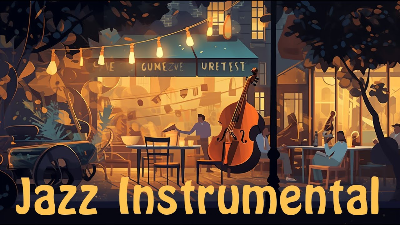 The Best Jazz Instrumental to Elevate Your Mood: Perfect for Chill Time ...