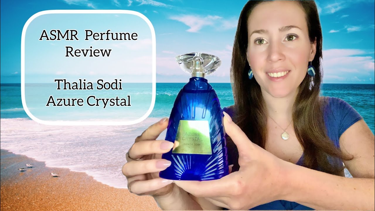 ASMR Perfume Review - Thalia Sodi Azure Crystal - Fresh, Coconut, White ...