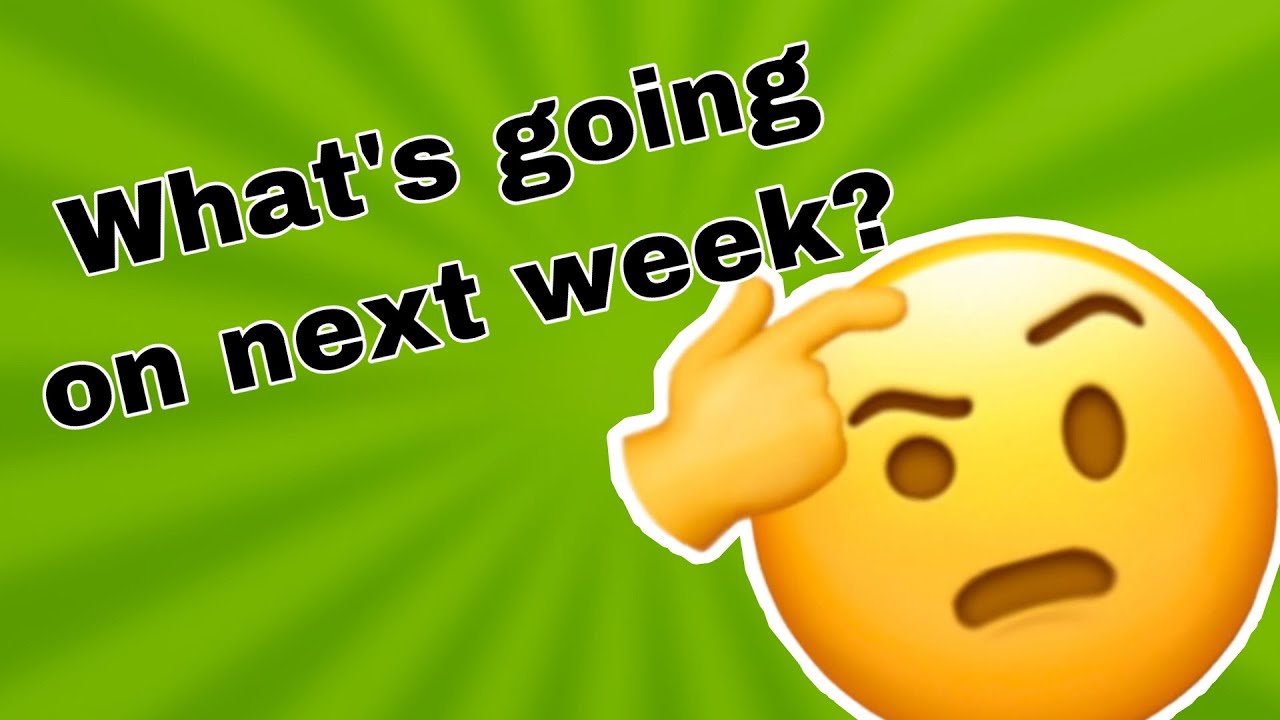 What’s going on next week? (UPDATE VIDEO) - YouTube