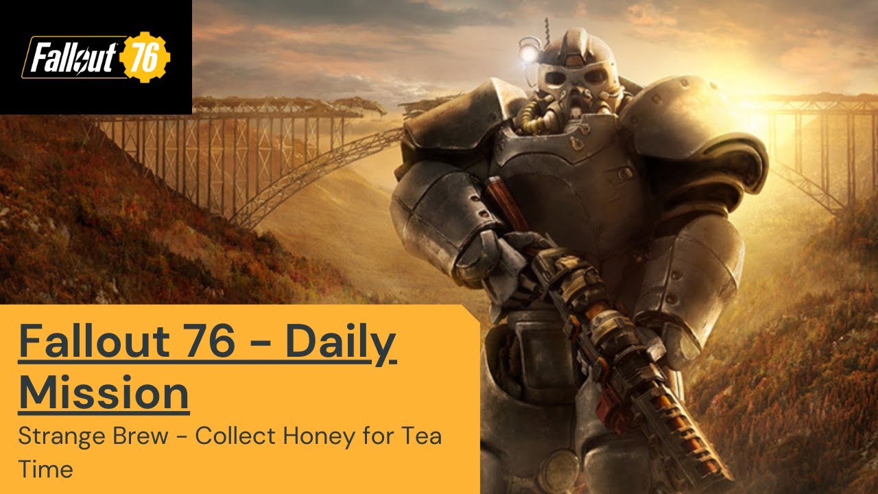 Fallout 76 - Daily Mission - Strange Brew - Collect Honey for Tea Time ...