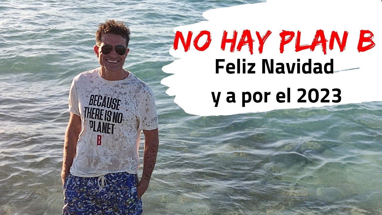 No hay plan B, FELIZ NAVIDAD Y FELIZ 2023 - YouTube