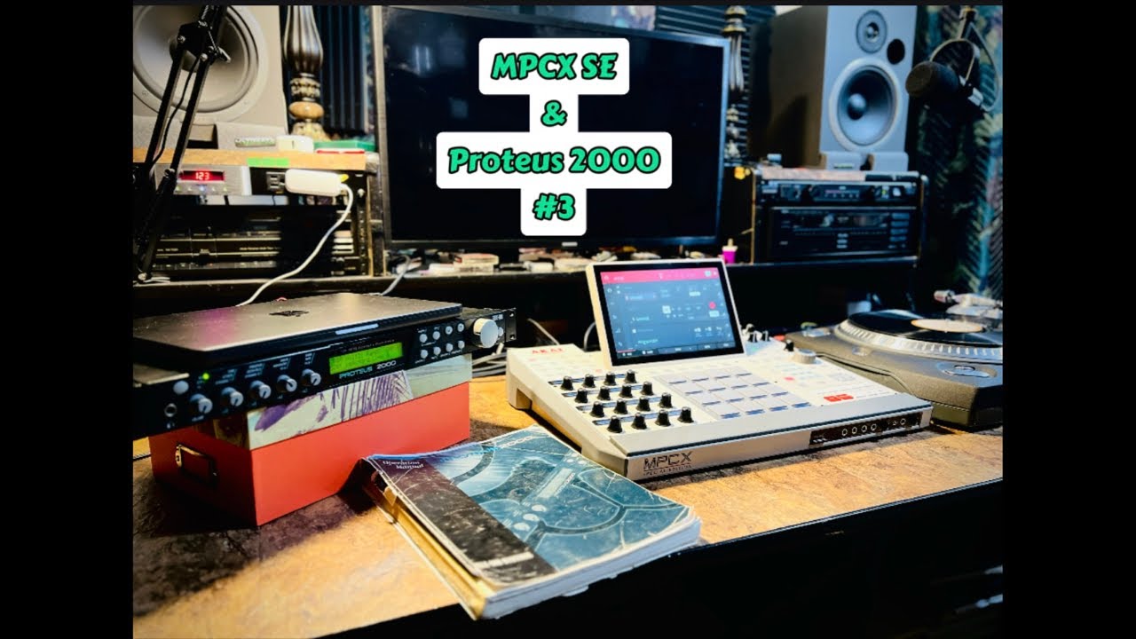 Proteus 2000 & MPCXSE/Sound Designing/ Behind the scenes with the Beat ...