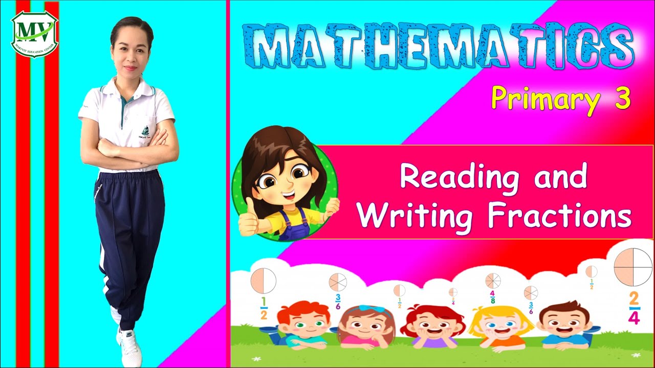 Mathematics Primary 3 Reading And Writing Fractions YouTube Mathematics Primary 3 Reading And Writing Fractions YouTube