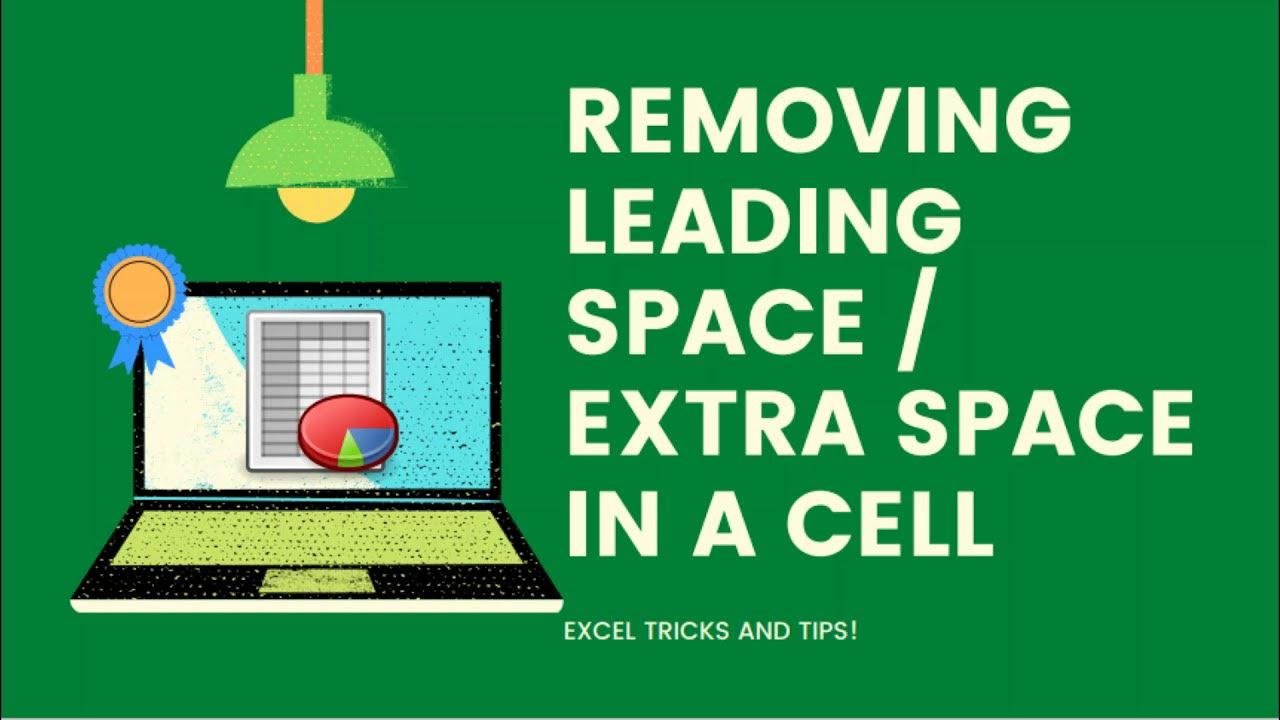 EXCEL TRICKS REMOVING LEADING SPACES OR EXTRA SPACE IN A CELL YouTube excel-tricks-removing-leading-spaces-or-extra-space-in-a-cell-youtube