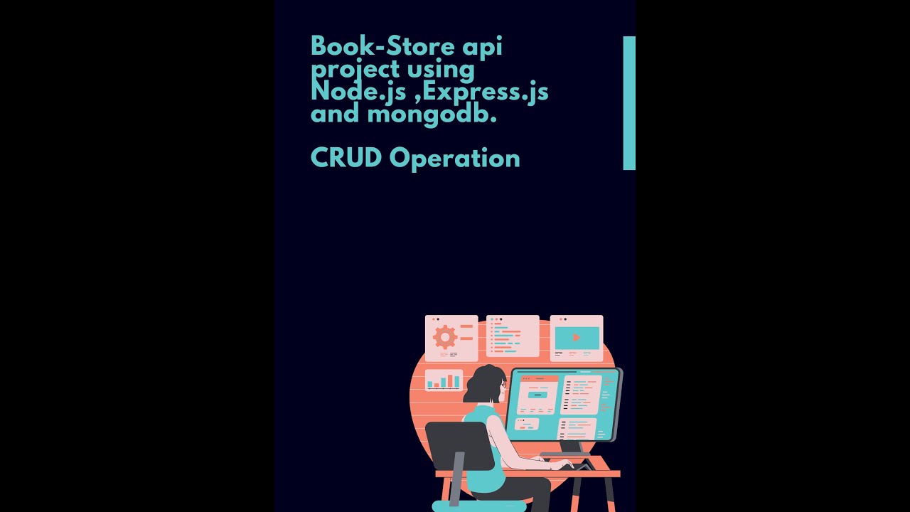 BOOK-STORE API PROJECT USING NODE.JS ,EXPRESS.JS AND MONGODB. CRUD OPERATION - YouTube