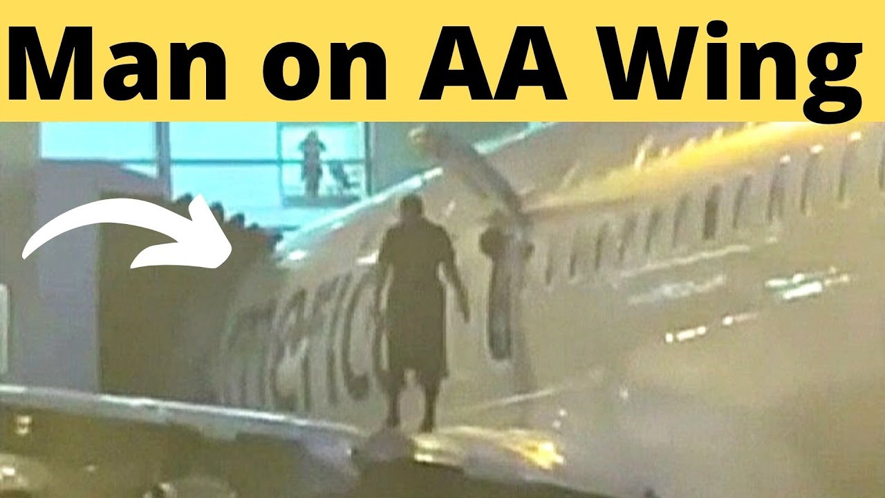 Man Climbs Onto Wing of American Airlines Plane, Gets Arrested - YouTube