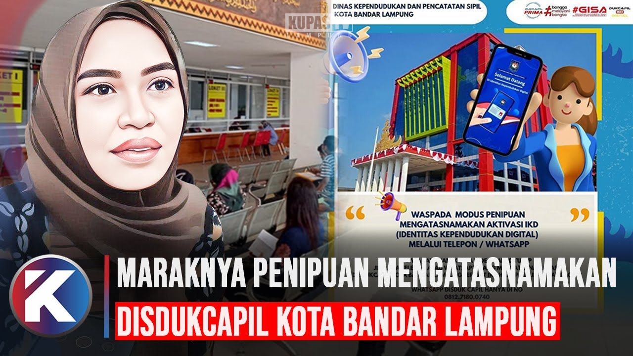 Penipuan Berkedok Verifikasi Data, Disdukcapil Bandar Lampung Imbau ...