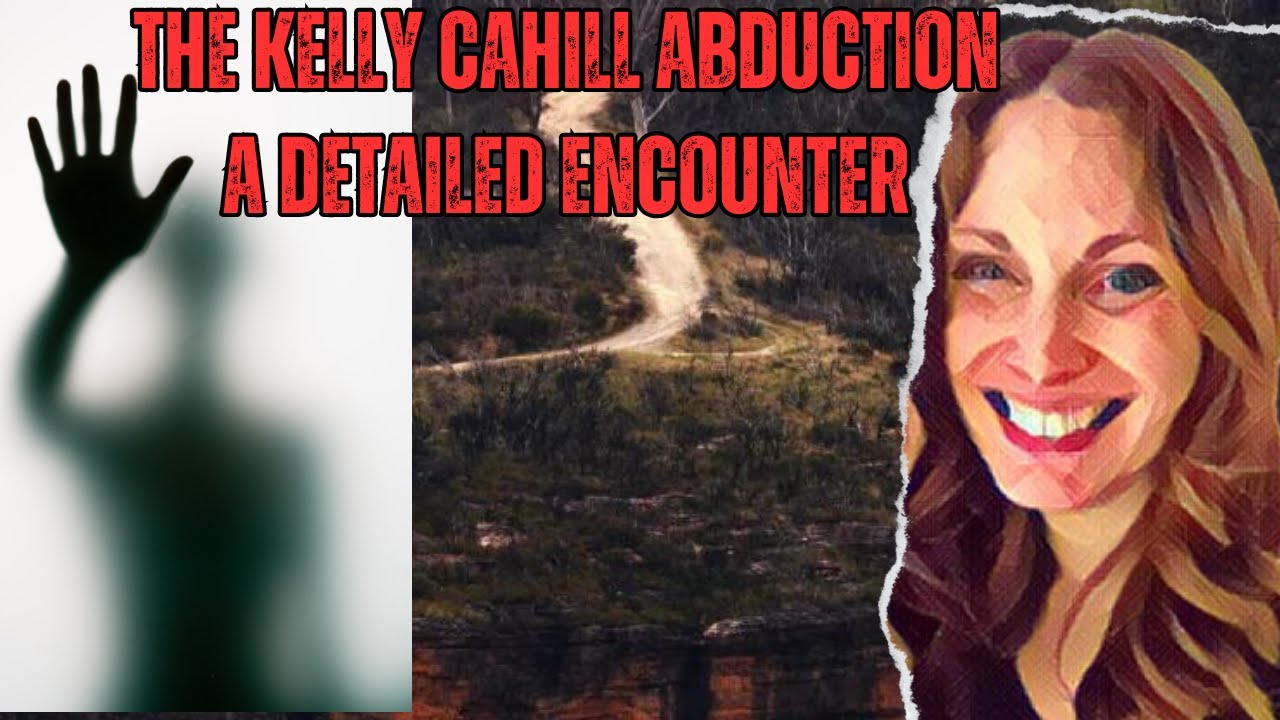 The Kelly Cahill Abduction: A Detailed Encounter - YouTube