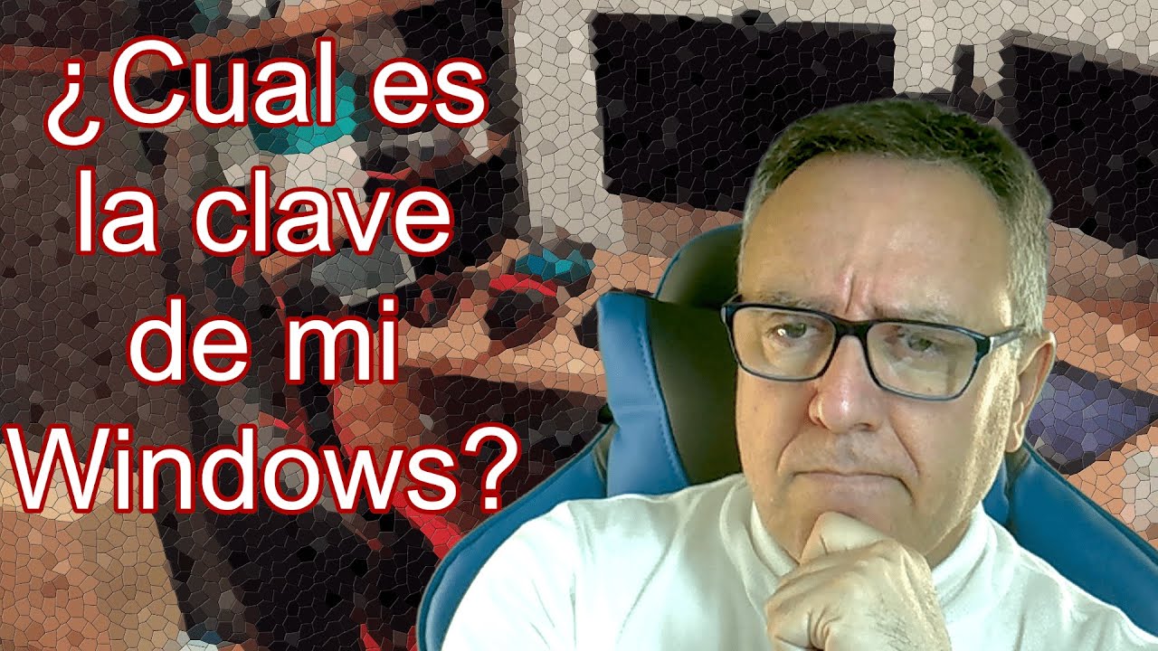 ¿Cual es mi clave o key de Windows? Lo averiguamos en un segundo - YouTube
