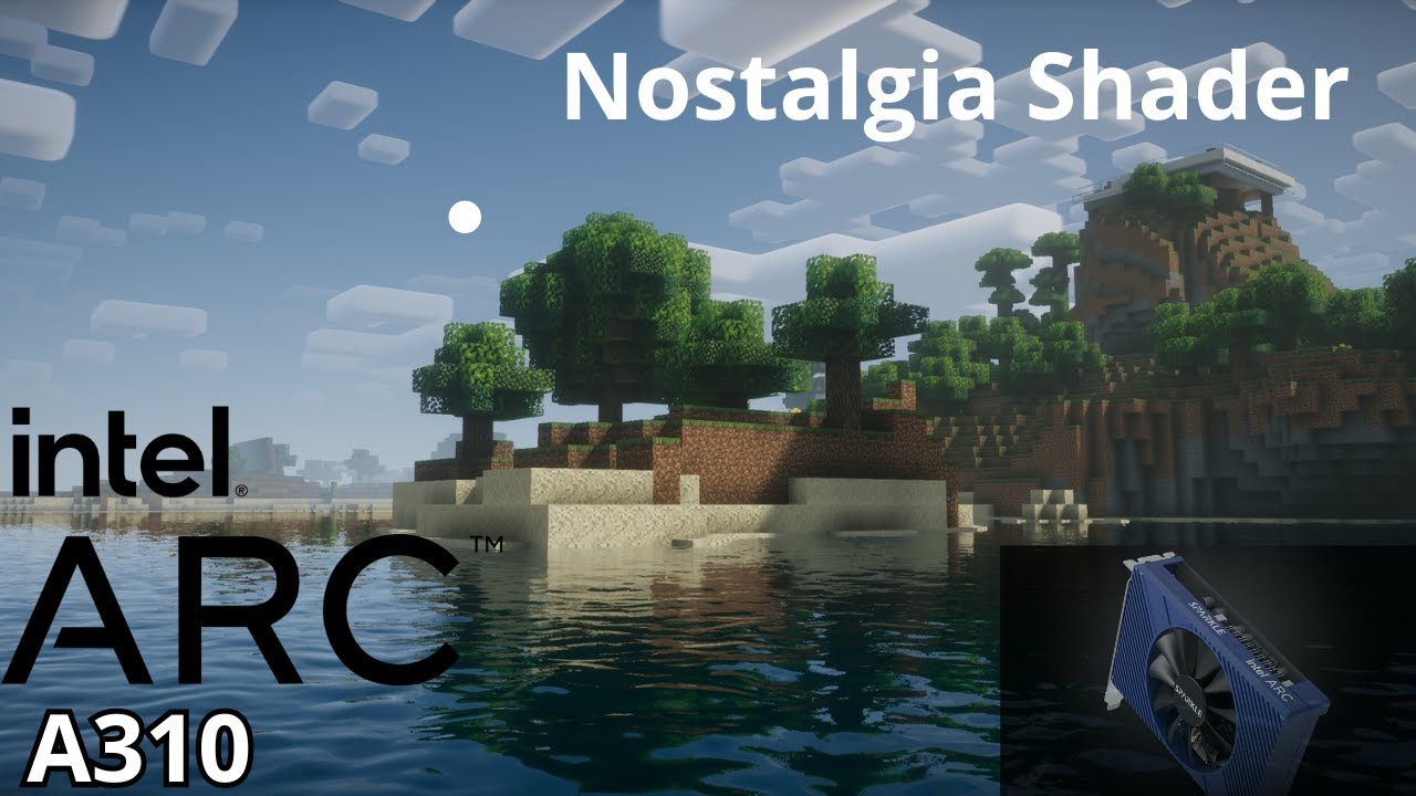 Intel ARC A310 Minecraft Nostalgia Shader Low, Medium High, Ultra - YouTube