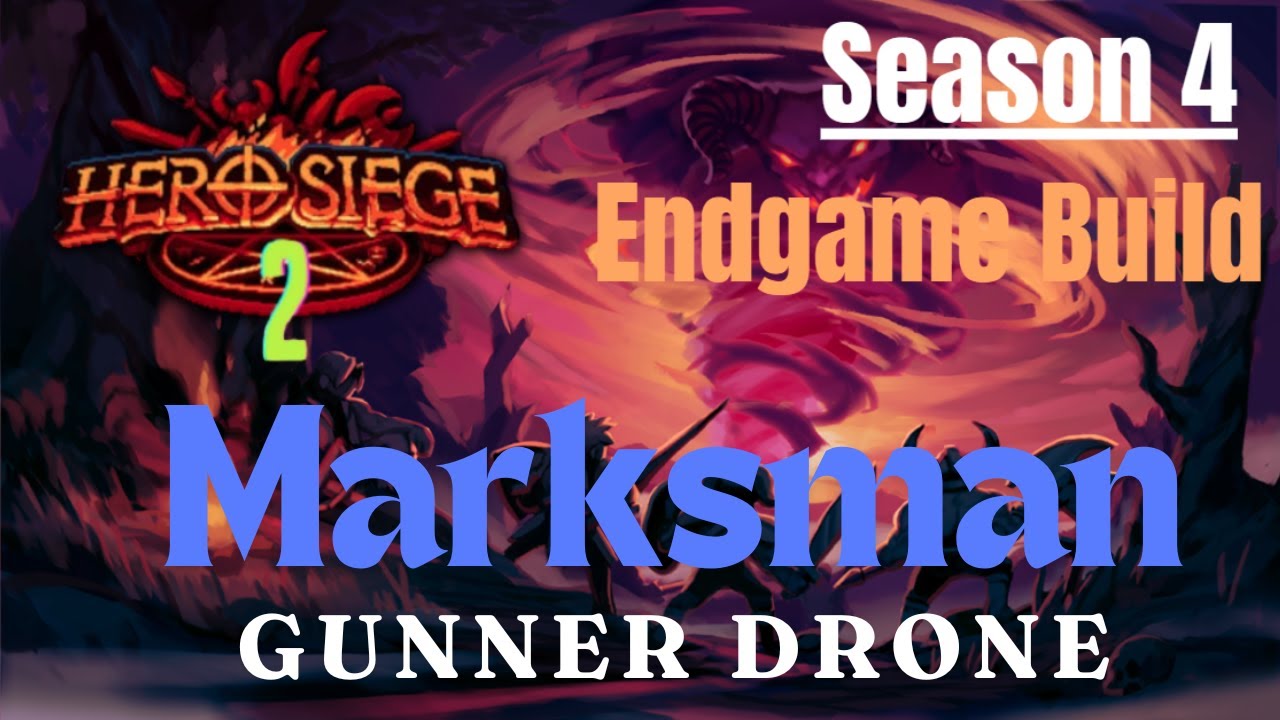 Endgame Marksman Gunner Drone - Hero Siege 2: Season 4 - YouTube