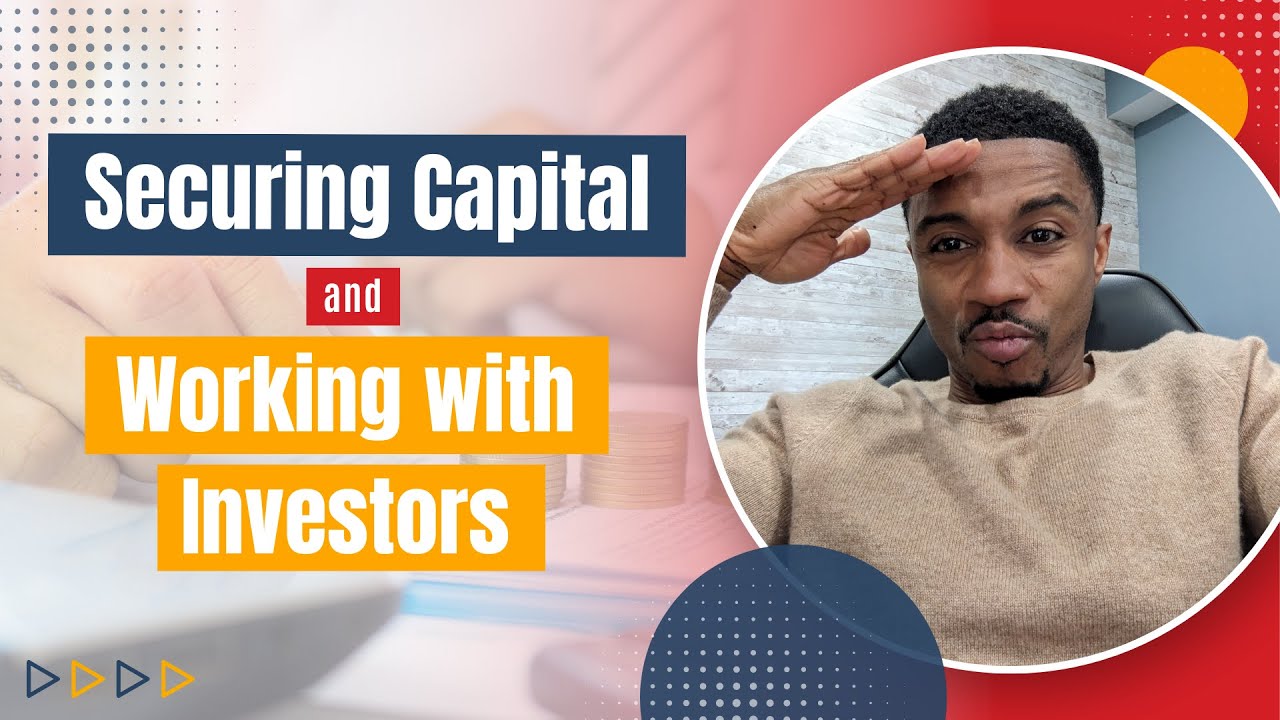 Securing Capital and Working with Investors - YouTube