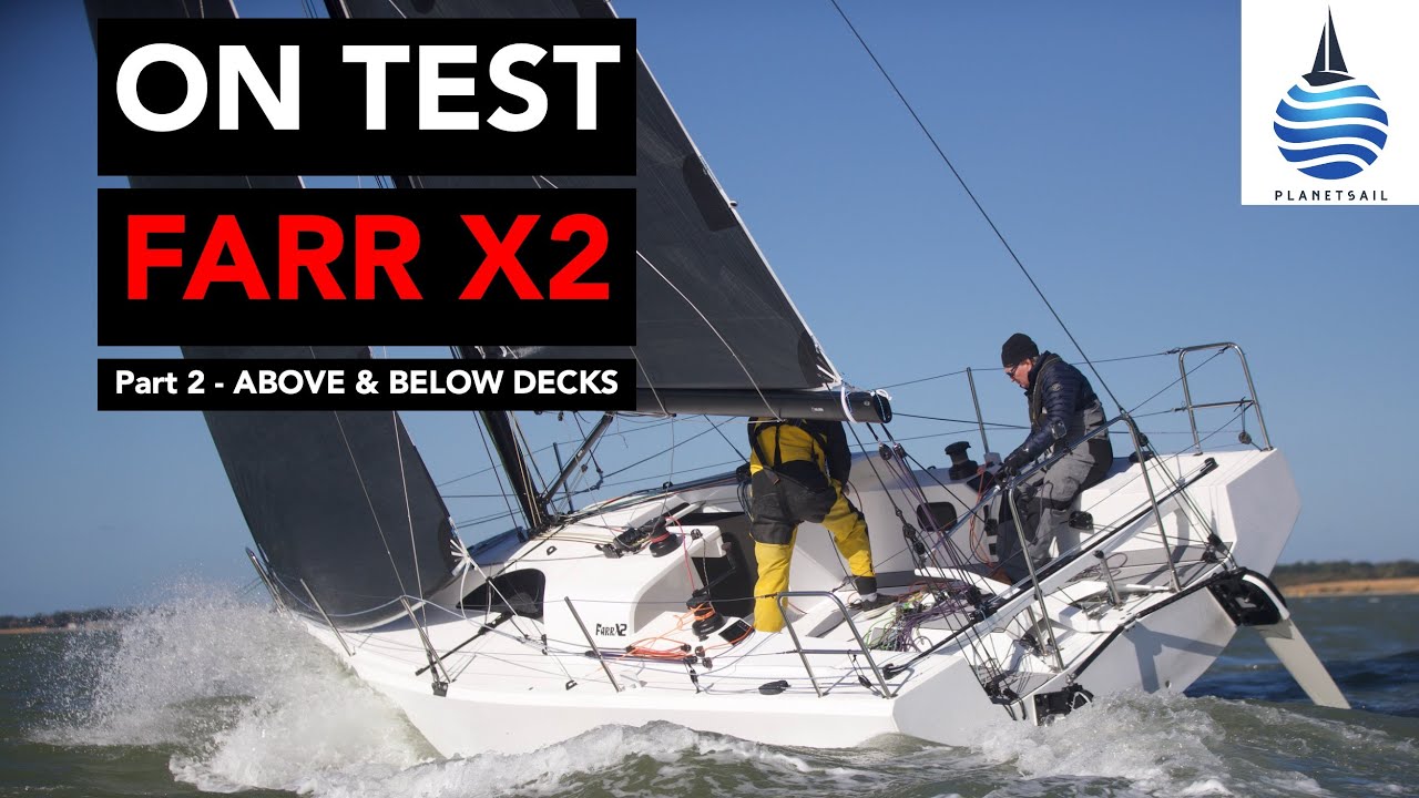 Farr X2 - On Test Part 2 - Above & Below Decks - YouTube