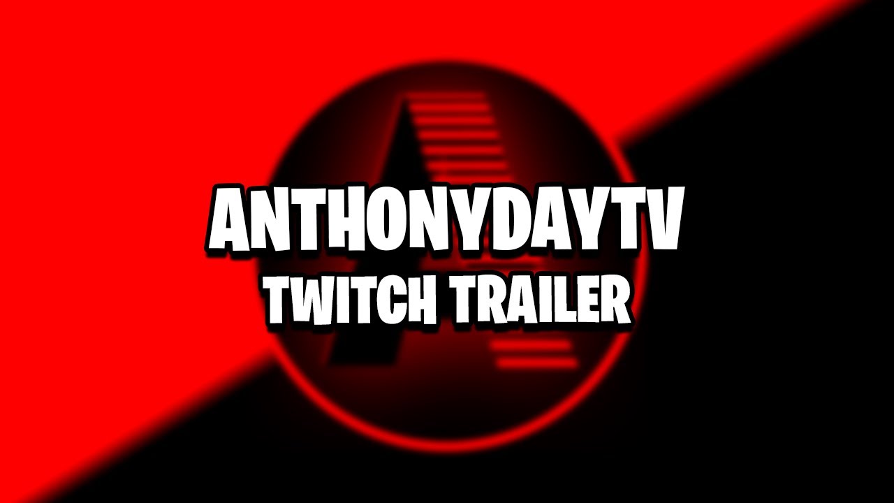 The AnthonyDayTV Twitch Trailer... - YouTube