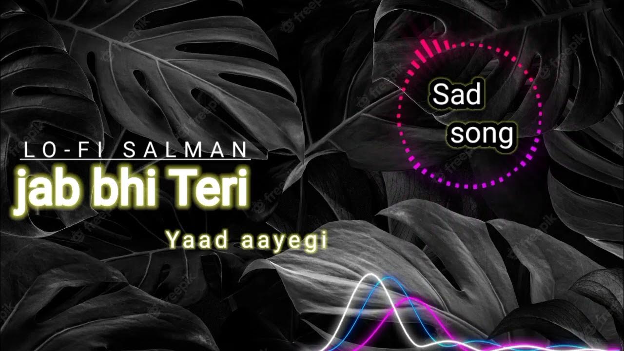 Jab Bhi Teri Yaad Aayegi ( Slowed Reverb ) I - Shoj | LO-FI SALMAN - YouTube