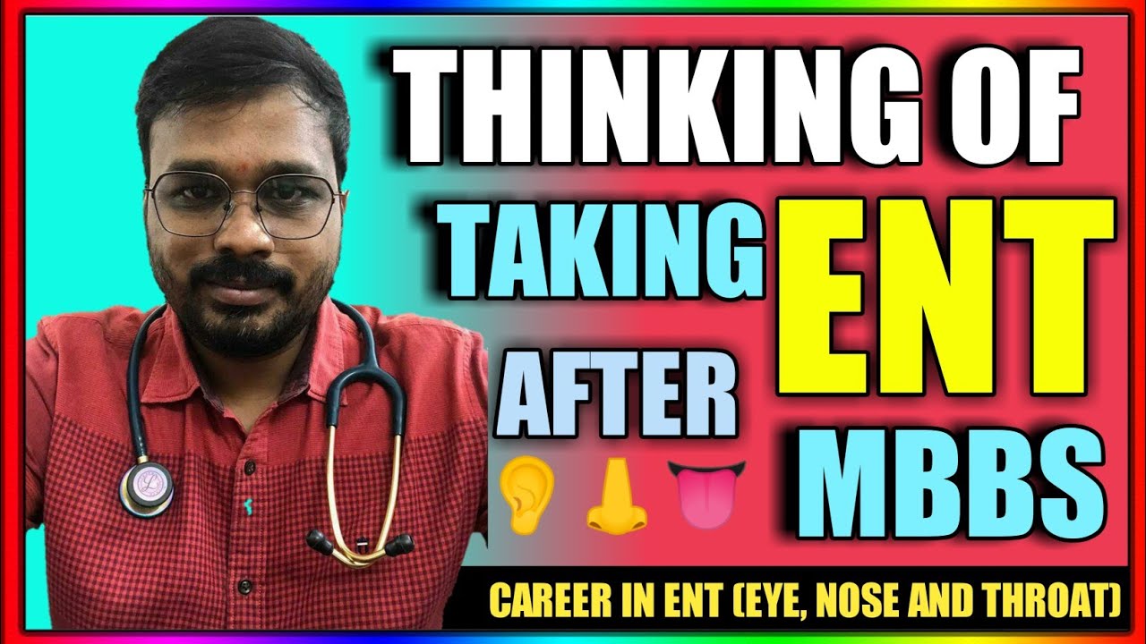 ENT: Thinking Of Taking ENT After MBBS - YouTube