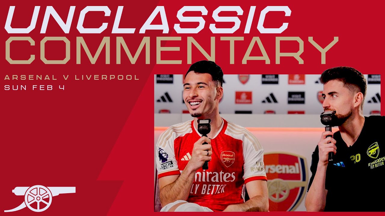 UnClassic Commentary | Martinelli x Jorginho | Arsenal vs Liverpool (3 ...