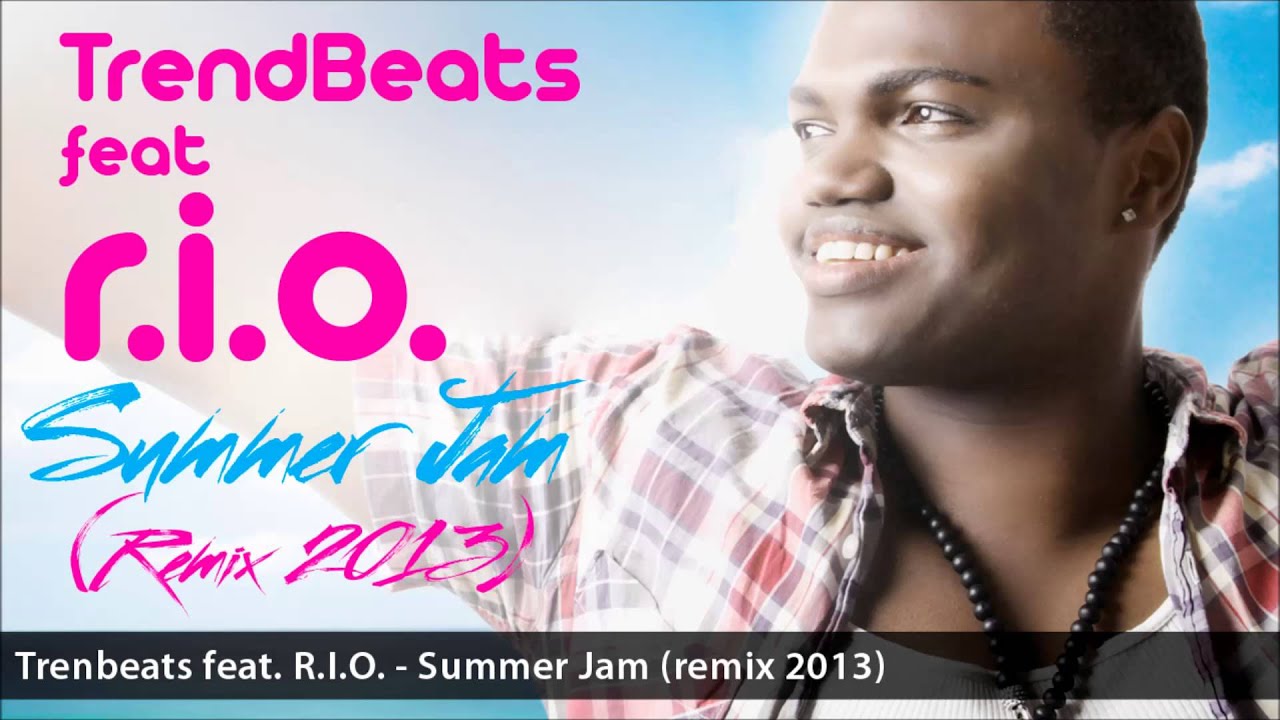 TRENDBEATS DJS FEAT RIO - SUMMER JAM (REMIX 2013) // EDM - ELECTRO ...