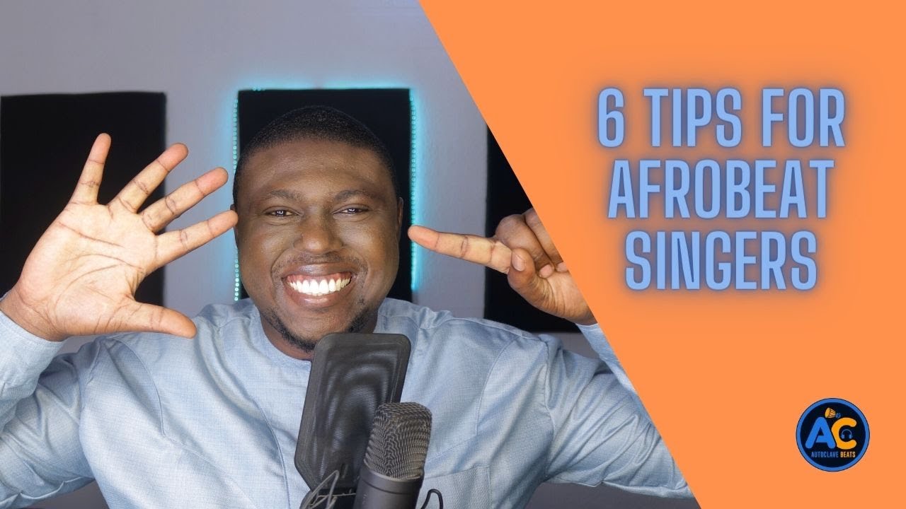 6 Tips That will make you a Better Afrobeat Singer - YouTube