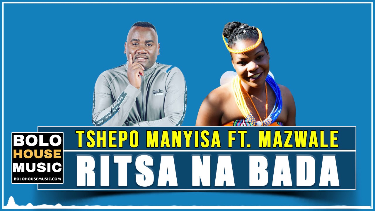 Tshepo Manyisa - Ritsa Na Bada ft Mazwale (Original) - YouTube