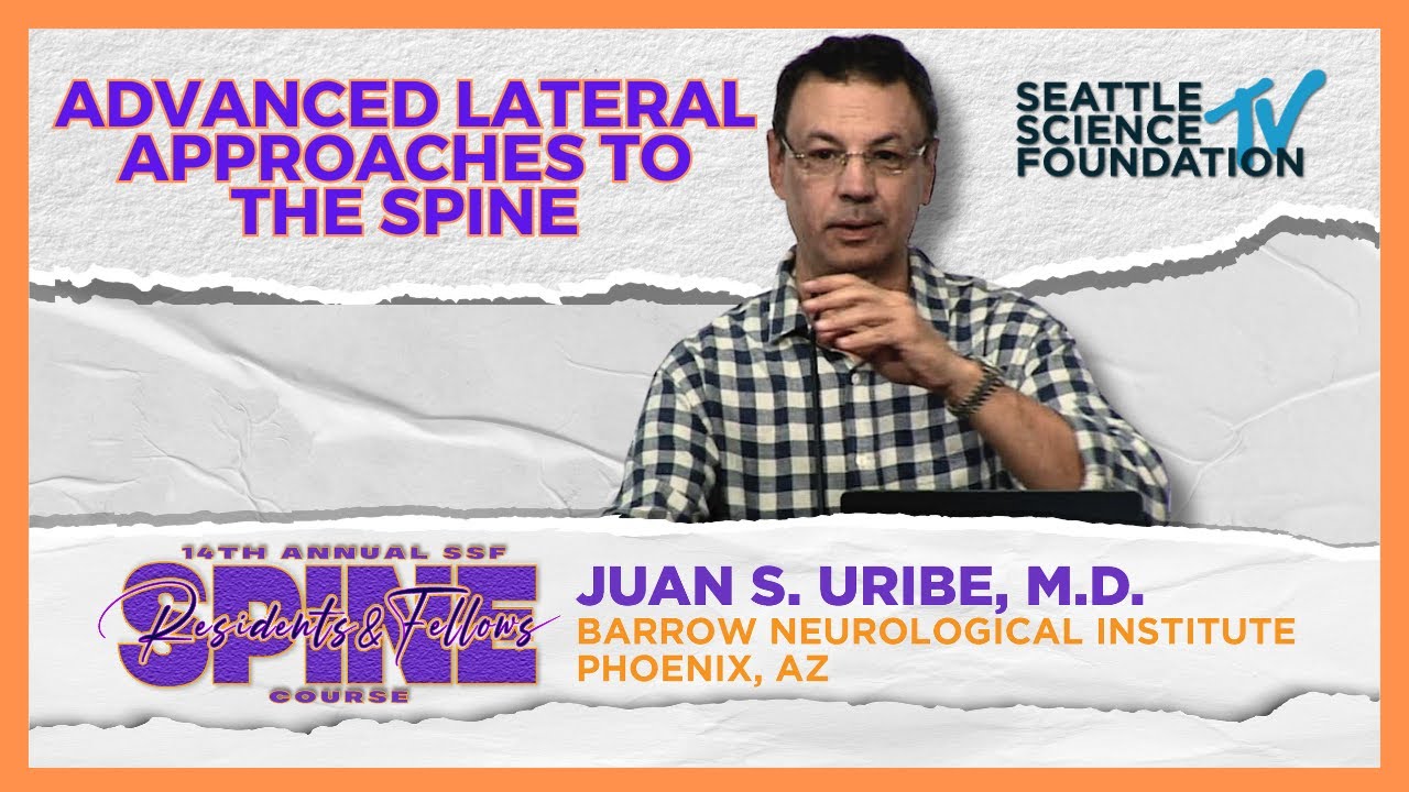 Advanced Lateral Approaches to the Spine - Juan S Uribe, M.D. - YouTube