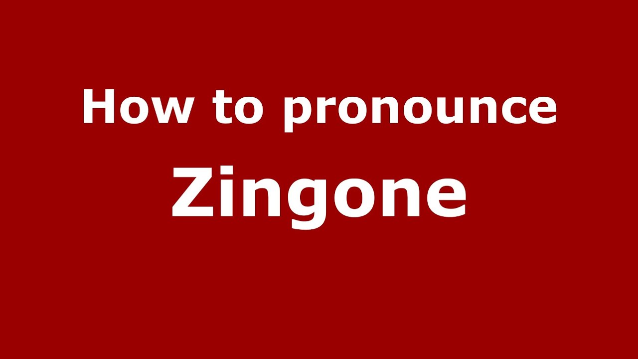 How to pronounce Zingone (Italian/Italy) - PronounceNames.com - YouTube