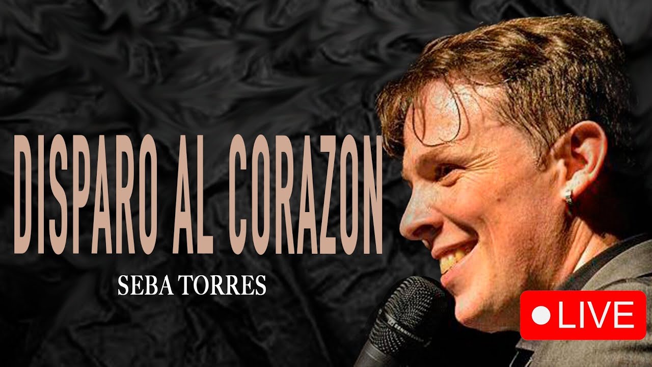 Seba Torres - Disparo Al Corazón (En Vivo) - YouTube