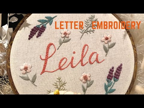 Letter Embroidery - How to stitch names - Flower embroidery - Lettering ...