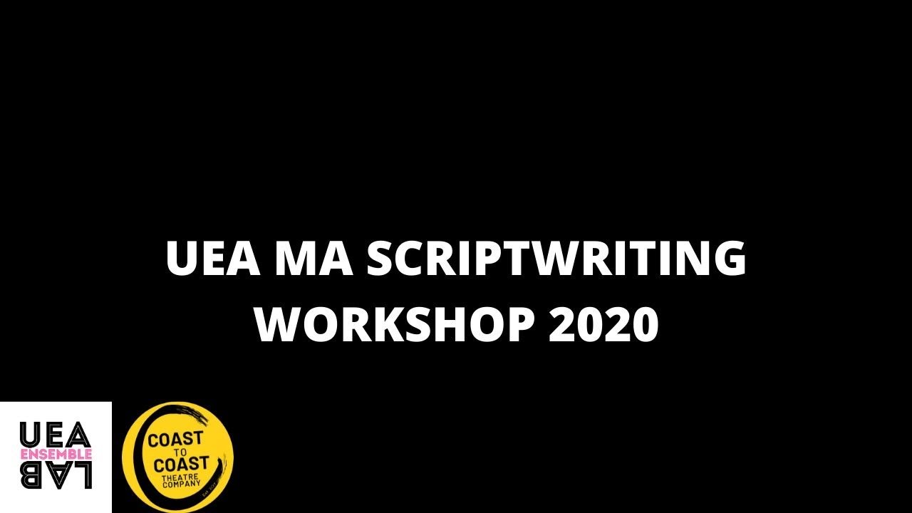 UEA MA Scriptwriting Showcase 30th June 2020 - YouTube