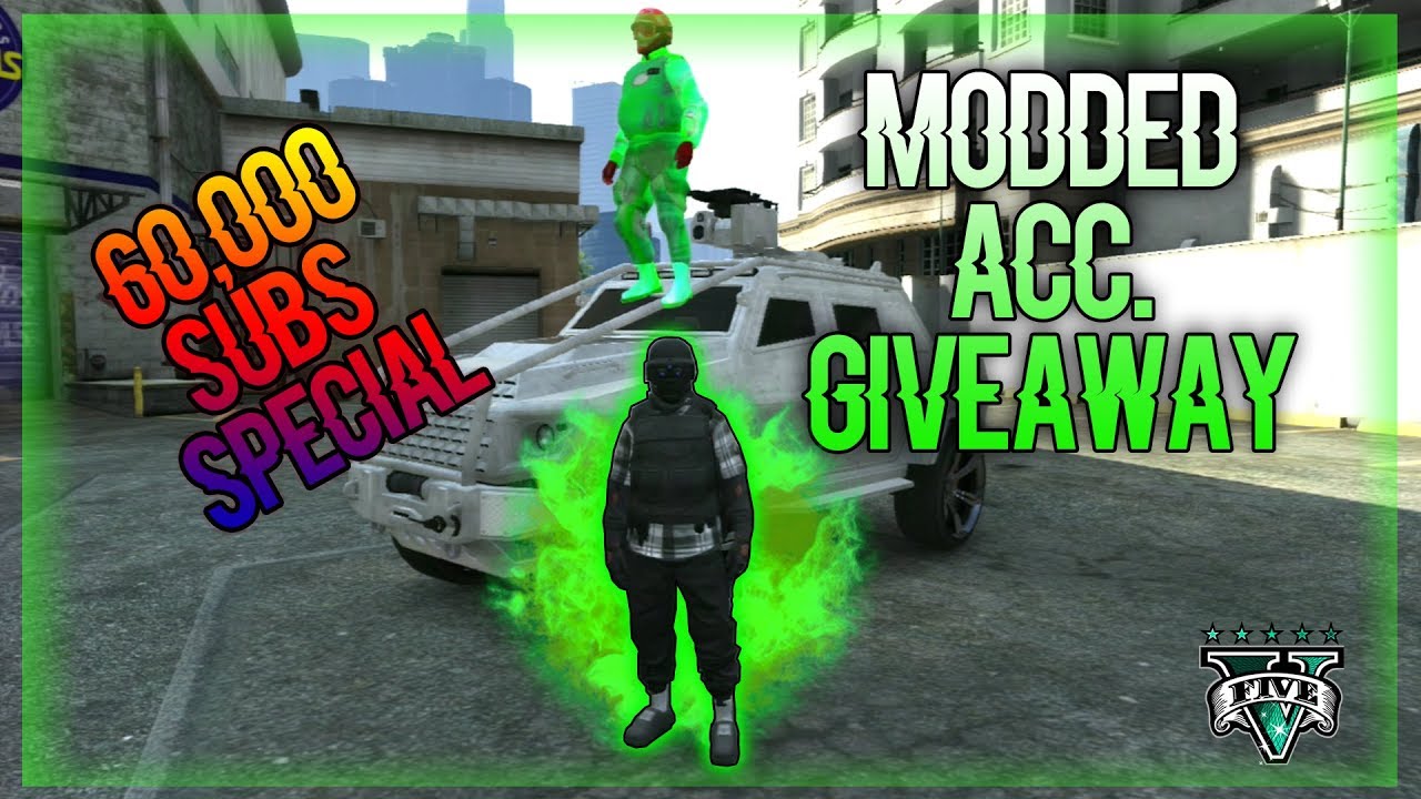 MODDED ACC. GIVEAWAY | 60K SPECIAL | GTA V ONLINE - YouTube