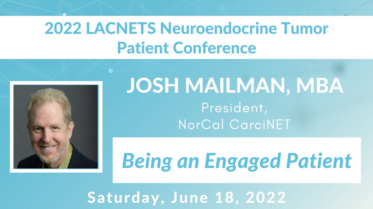 15. Being an Engaged Patient (Josh Mailman) - 2022 LACNETS Conference ...