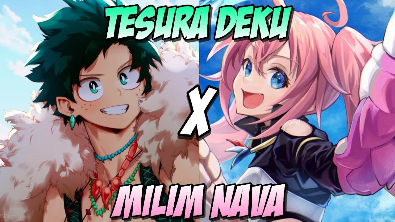 Tensura Deku Part 10 / Izuku X Milim / That Time I Got Reincarnate As A ...