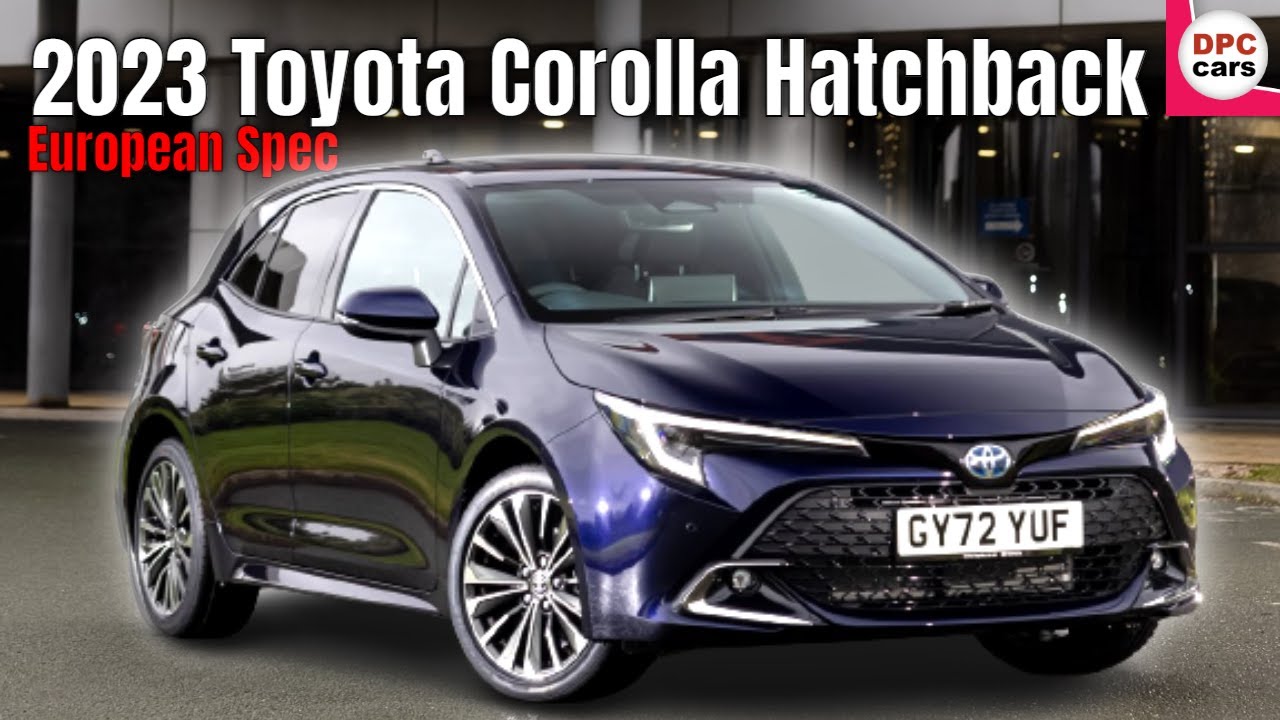 2023 Toyota Corolla Hatchback European Spec - YouTube