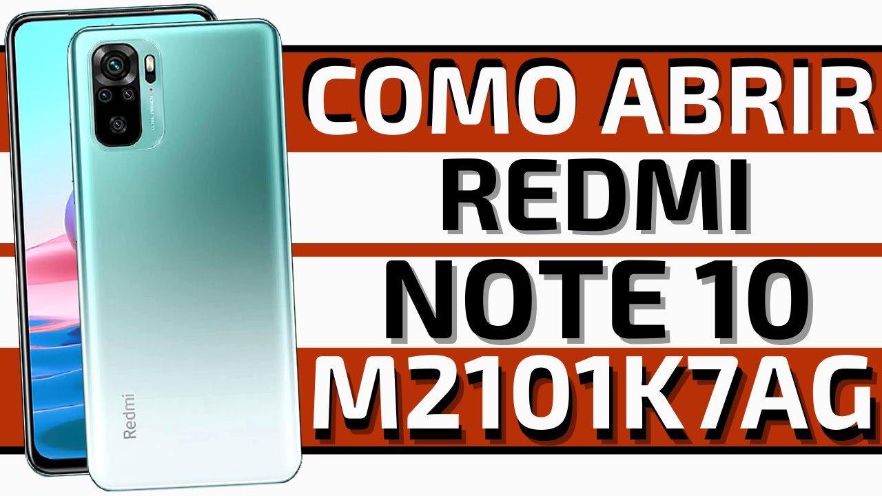 [ Xiaomi Redmi Note 10 m2101k7ag ] Como Abrir - Como Desmontar How To ...
