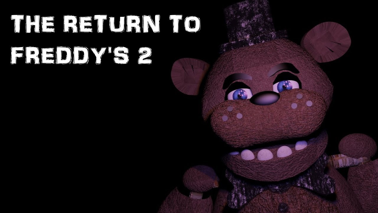 BACK TO FREDDY FAZBEAR'S!!! | The Return to Freddy's 2 - YouTube