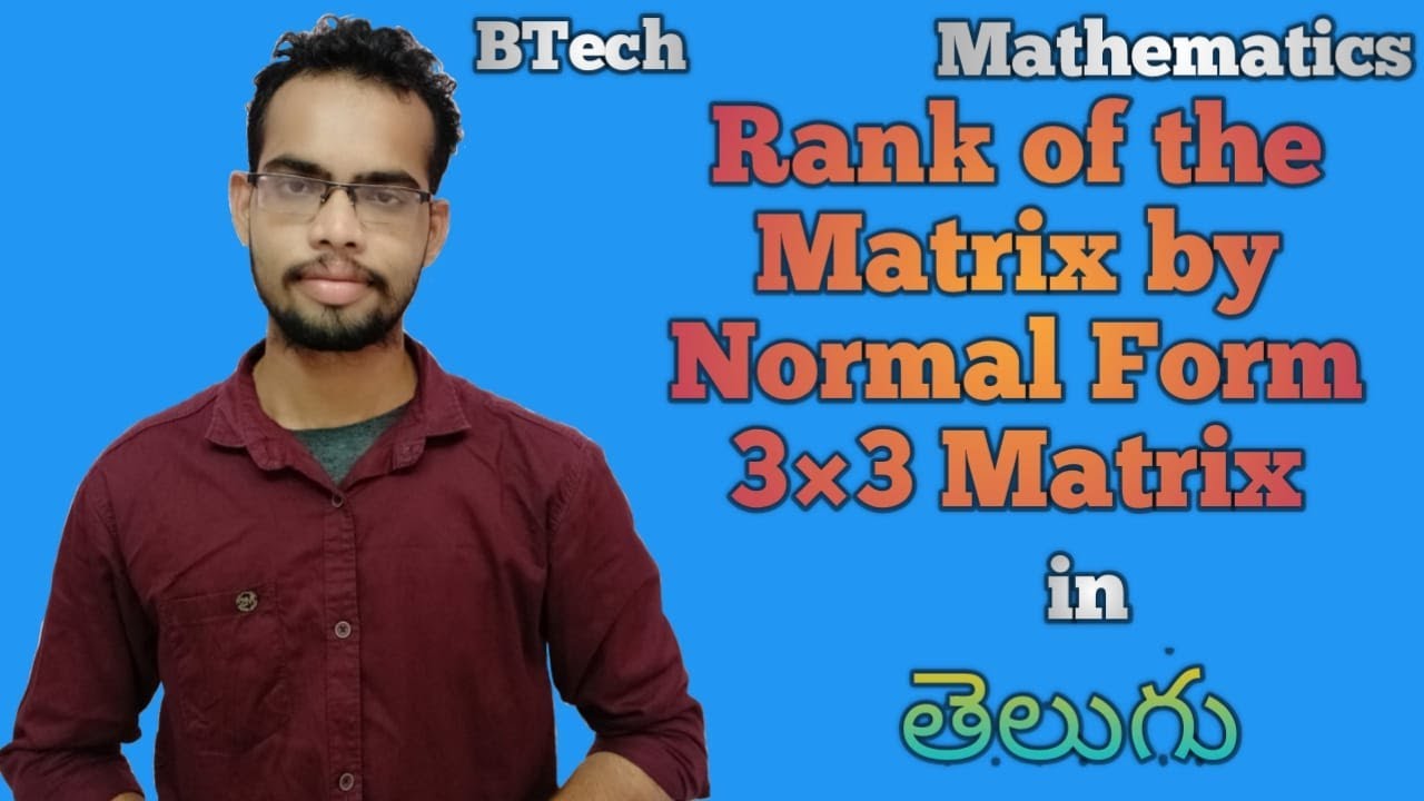 Problem-2 of Rank of the Matrix by Normal Form 3*3 Matrix in ...
